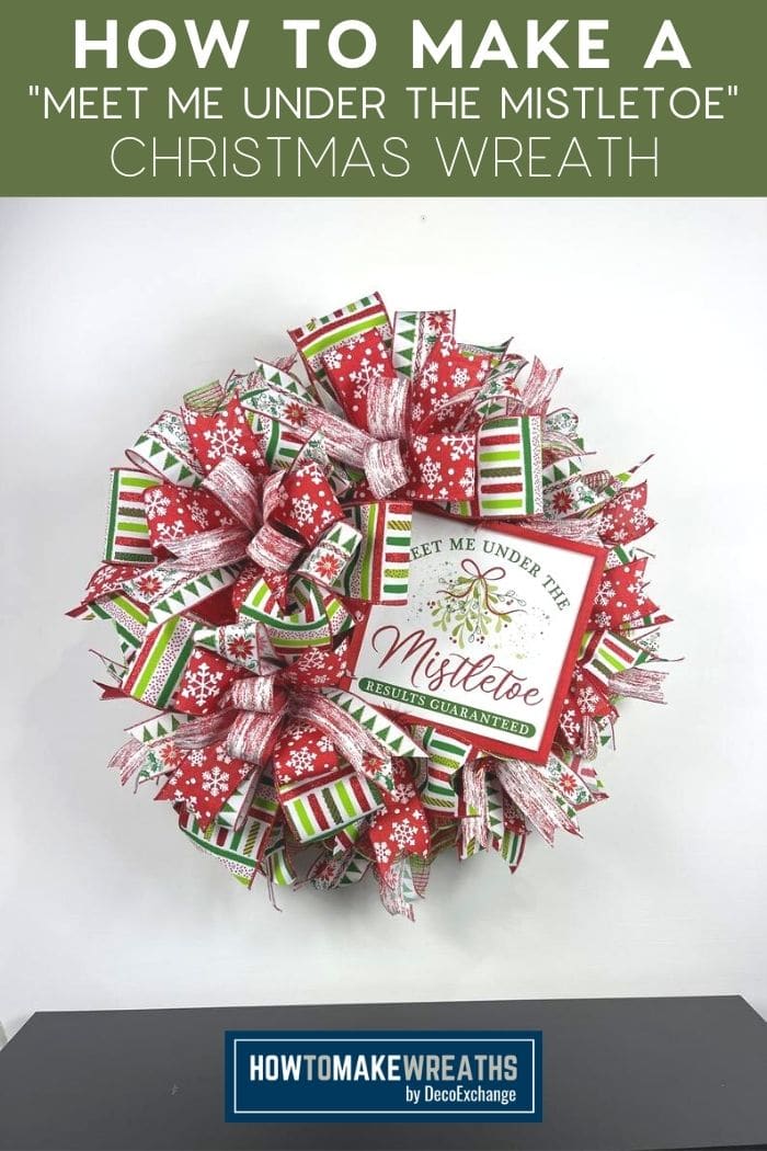 Meet Me Under the Mistletoe Christmas Wreath - How to Make Wreaths ...